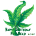 Second Life Marketplace - 571A - Happy Birthday Pot Head xoxo ...
