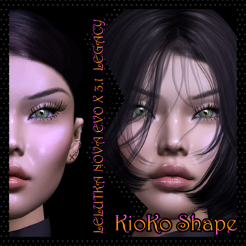 Second Life Marketplace - KIOKO SHAPE / LELUTKA NOVA EVO X 3.1 / LEGACY ...
