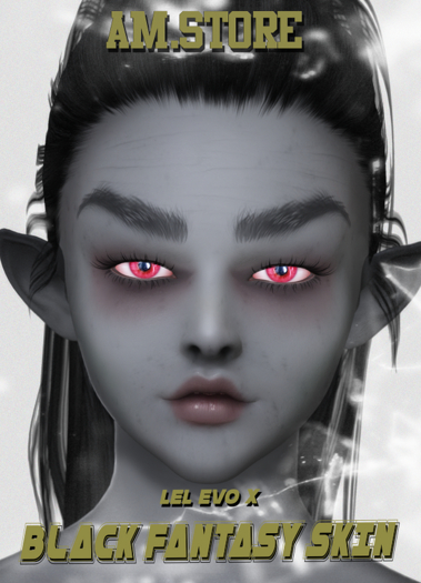 Second Life Marketplace - AM : Fantasy Black Skin Evox