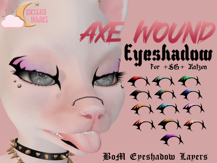 Second Life Marketplace - "+Celestial Bodies+" Katzen Axe Wound Eyeshadow