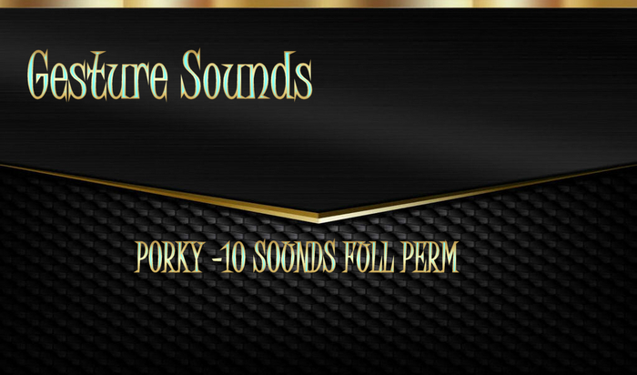 Second Life Marketplace - Gesture Sounds- Porky-FULL PERM SOUNDS