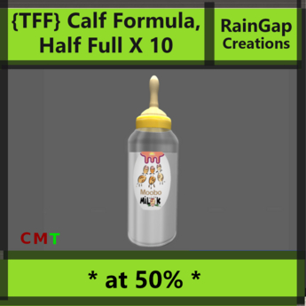 Second Life Marketplace - TFF CALF FORMULA HALF FULL X 10 ACTUAL ITEM