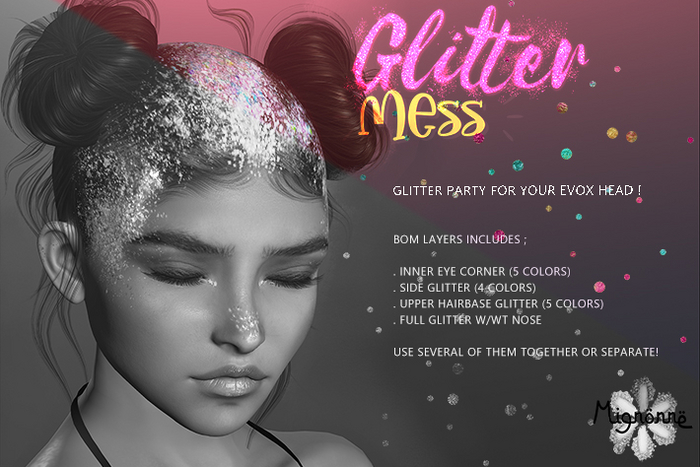 Second Life Marketplace - [Mignonne] Glitter Mess (pack) EvoX .DEMO (Wear)