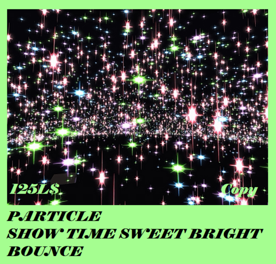 Second Life Marketplace - PARTICLE SHOW TIME SWEET BRIGHT BOUNCE