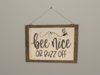 Second Life Marketplace - Bee Nice Or Buzz Off Framed Sign