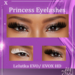 Second Life Marketplace - [All] Princess Eyelashes - Evo / Evox