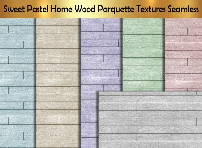 Second Life Marketplace - Sweet Pastel Home Wood Parquette Textures ...