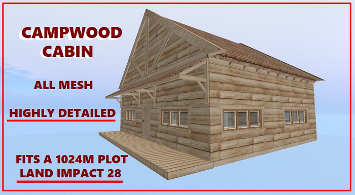 Second Life Marketplace - CAMPWOOD CABIN 28Li 17m X 17m LOW PRIM HOUSE