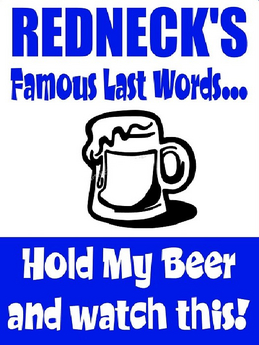 Second Life Marketplace - Redneck Sign-Famous Last Words