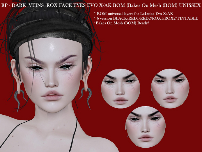 Second Life Marketplace - RP - DARK VEINS ROX FACE EYES EVO X/AK BOM