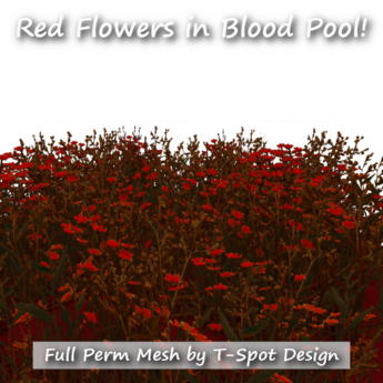 Second Life Marketplace - T-Spot Mesh - Red Flowers in Blood Pool ...