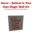Second Life Marketplace - DFS Decor - Believe In Your Own Magic Wall ...