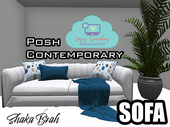Second Life Marketplace - Shaka Brah Posh Contemporary Sofa|LAZY SUNDAY ...
