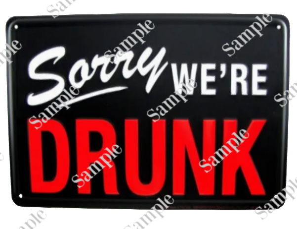 Second Life Marketplace - Sorry Were Drunk Sign 1Li