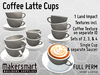 Second Life Marketplace - Makersmart: Coffee Latte Cups