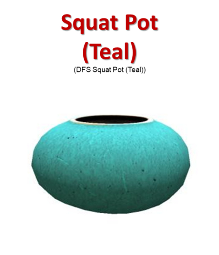 Second Life Marketplace - DFS Squat Pot (Teal) (DFS - Texture Only)