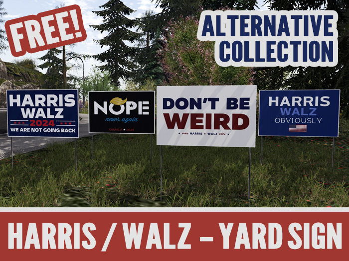 Second Life Marketplace - Kamala Harris / Tim Walz - Alternative Yard Sign