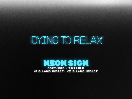 Second Life Marketplace - Neon Sign - Dying to Relax