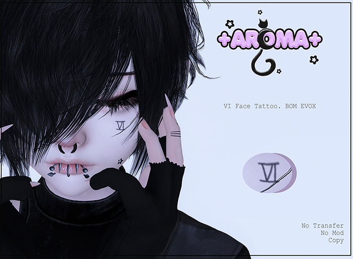 Second Life Marketplace - +Aroma+ - VI Face Tattoo. BOM EVOX