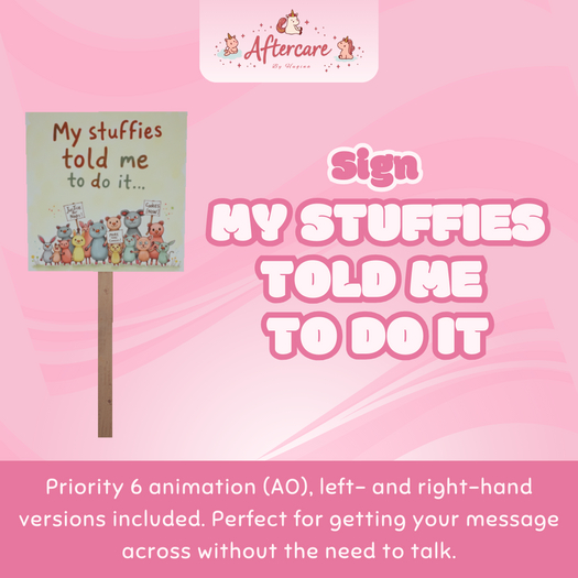Second Life Marketplace - Sign - My stuffies told me to do it