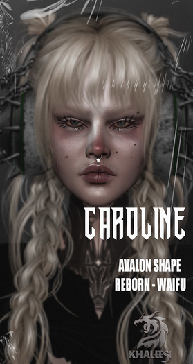 Second Life Marketplace - KHALEESI- Caroline SHAPE [AVALON- REBORN-WAIFU]