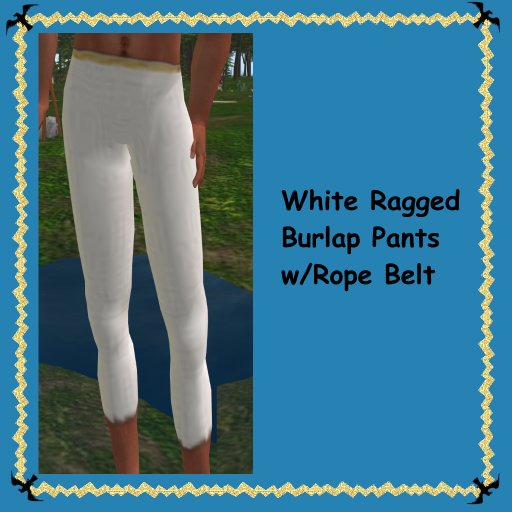Second Life Marketplace - White Ragged Burlap Pants w Rope Belt