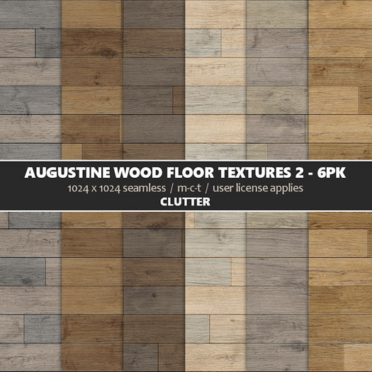 Second Life Marketplace - Clutter - Augustine Wood Floor Textures 2 - 6PK
