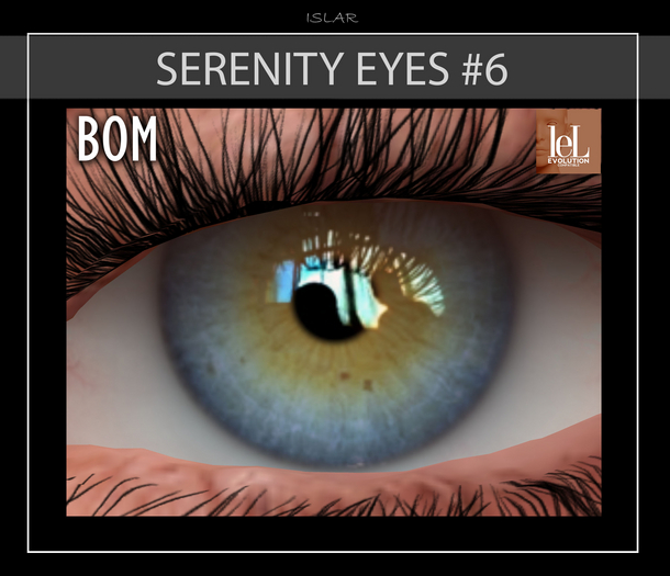 Second Life Marketplace - ::ISLAR:: Serenity eyes #6 (Lelutka evo,Evox,BOM)