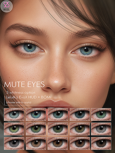 Second Life Marketplace - Insol: Mute eyes [EvoX + BOM]