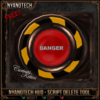 Second Life Marketplace - =^.^= Curious Kitties - Nyanotech HUD - Script Delete Tool