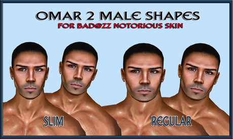 Second Life Marketplace - OMAR 2 MALE SHAPES for BADAZZ NOTORIUOS SKIN