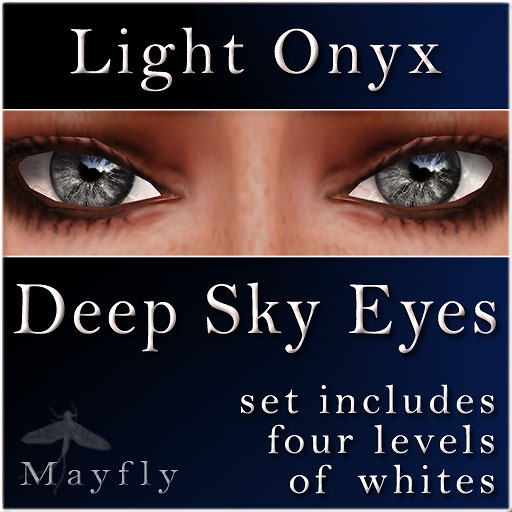 Second Life Marketplace - Mayfly - Deep Sky Eyes (Light Onyx)