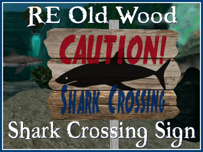 Second Life Marketplace - RE Old Wood Shark Crossing Sign - Beach or ...