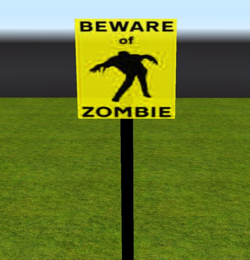 Second Life Marketplace - L&B Beware Of Zombies Sign