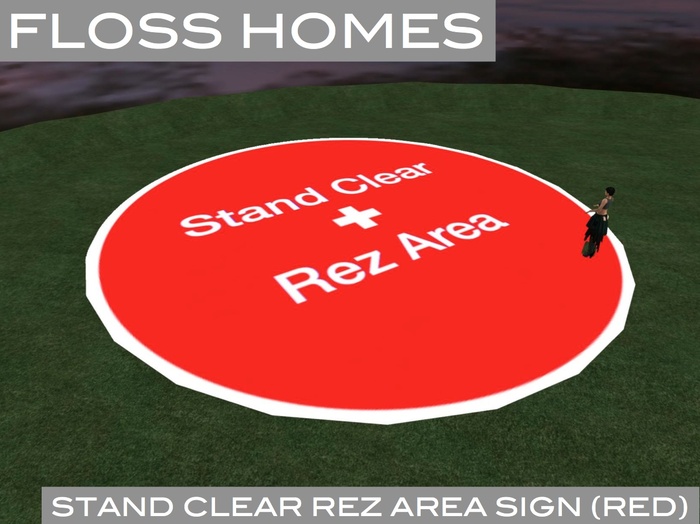 Second Life Marketplace - ::Floss Homes:: Stand Clear Rez Area Red Sign