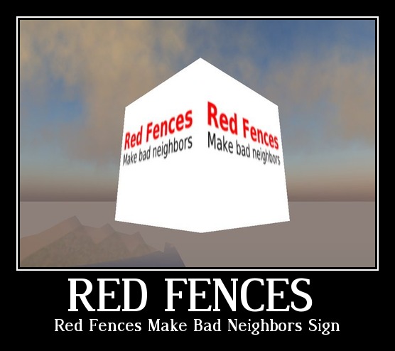 Second Life Marketplace - Red Fences Make Bad Neighbors Sign