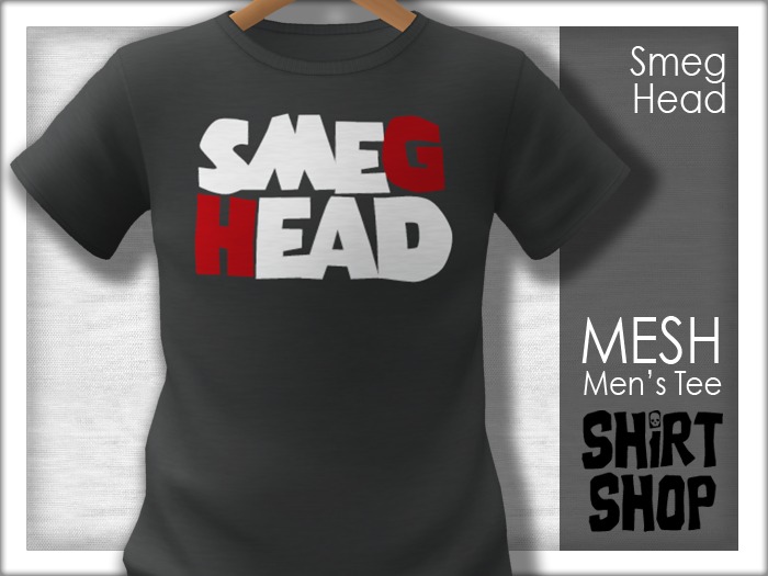 Second Life Marketplace - =ShirtShop= Mesh Smeghead T-Shirt