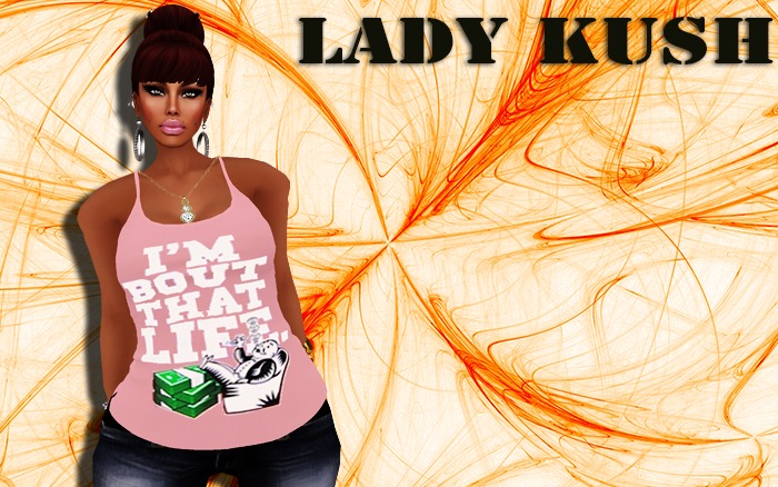 Second Life Marketplace - {OG Lady Kush} Bout That Life-Pink