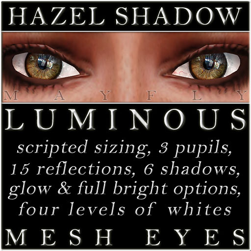 Second Life Marketplace - Mayfly - Luminous - Mesh Eyes (Hazel Shadow)