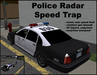 Second Life Marketplace - Police Radar Speed Trap - chases speeders!